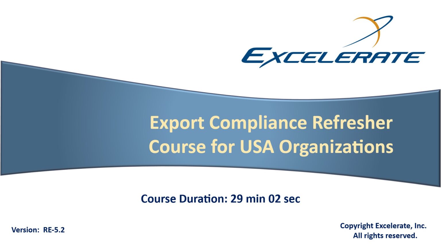 Export Compliance Refresher Course - Excelerate Export Compliance Training